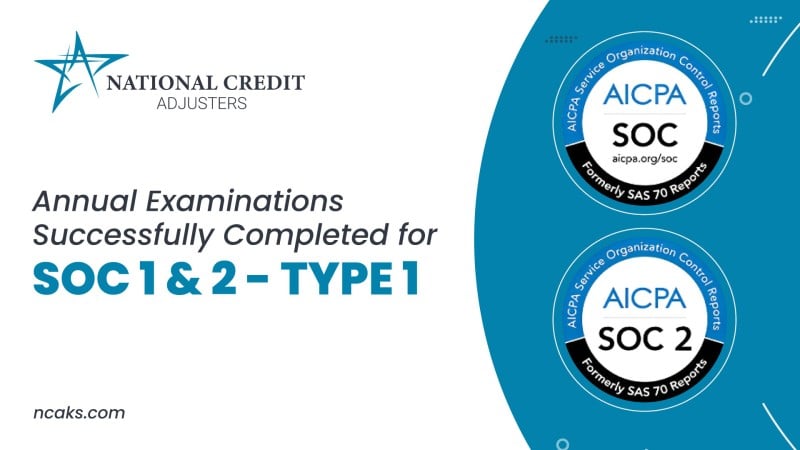 National Credit Adjusters Completes SOC 2 & SOC 1 - Type 1 Examinations